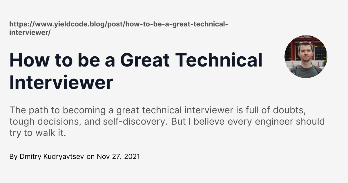 How to be a Great Technical Interviewer - Dmitry Kudryavtsev